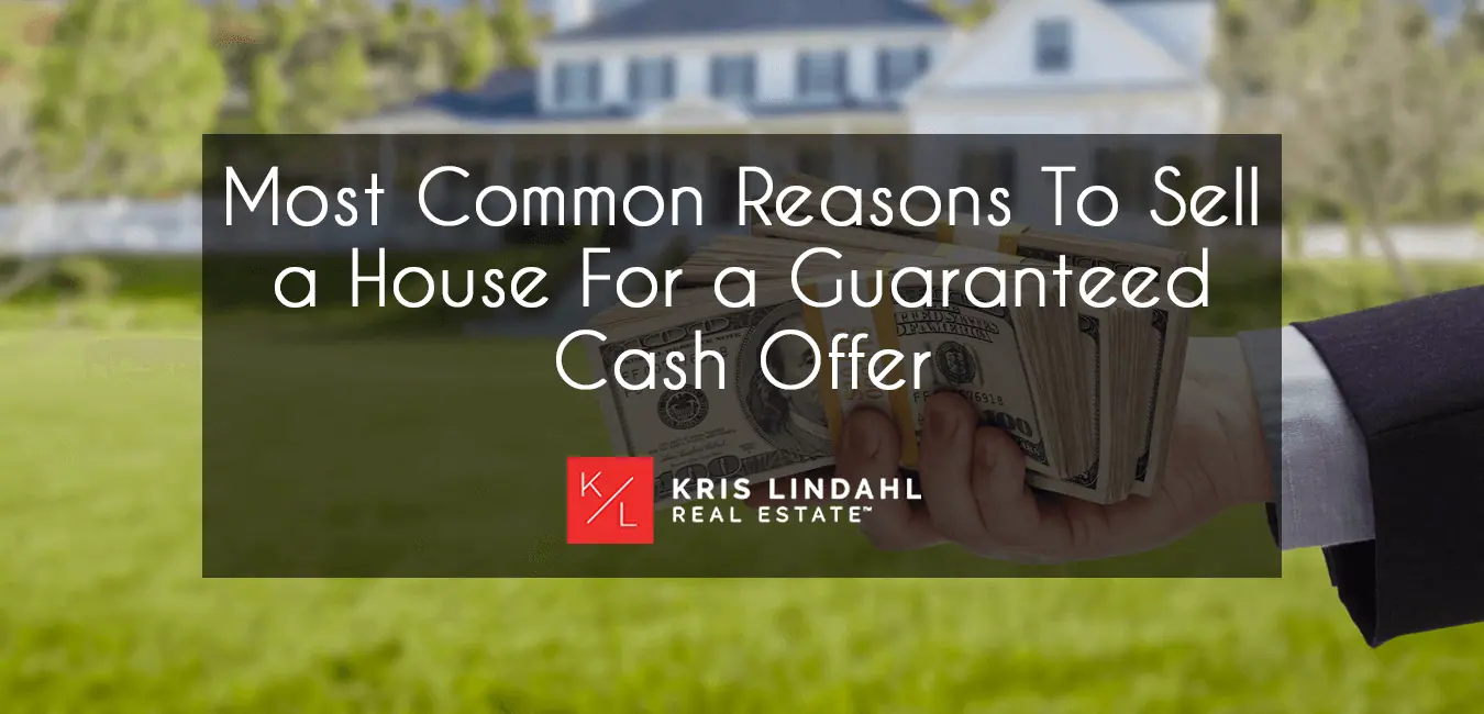 The Most Common Reasons To Sell a House As-Is for a Guaranteed Cash Offer - Guaranteed Offers